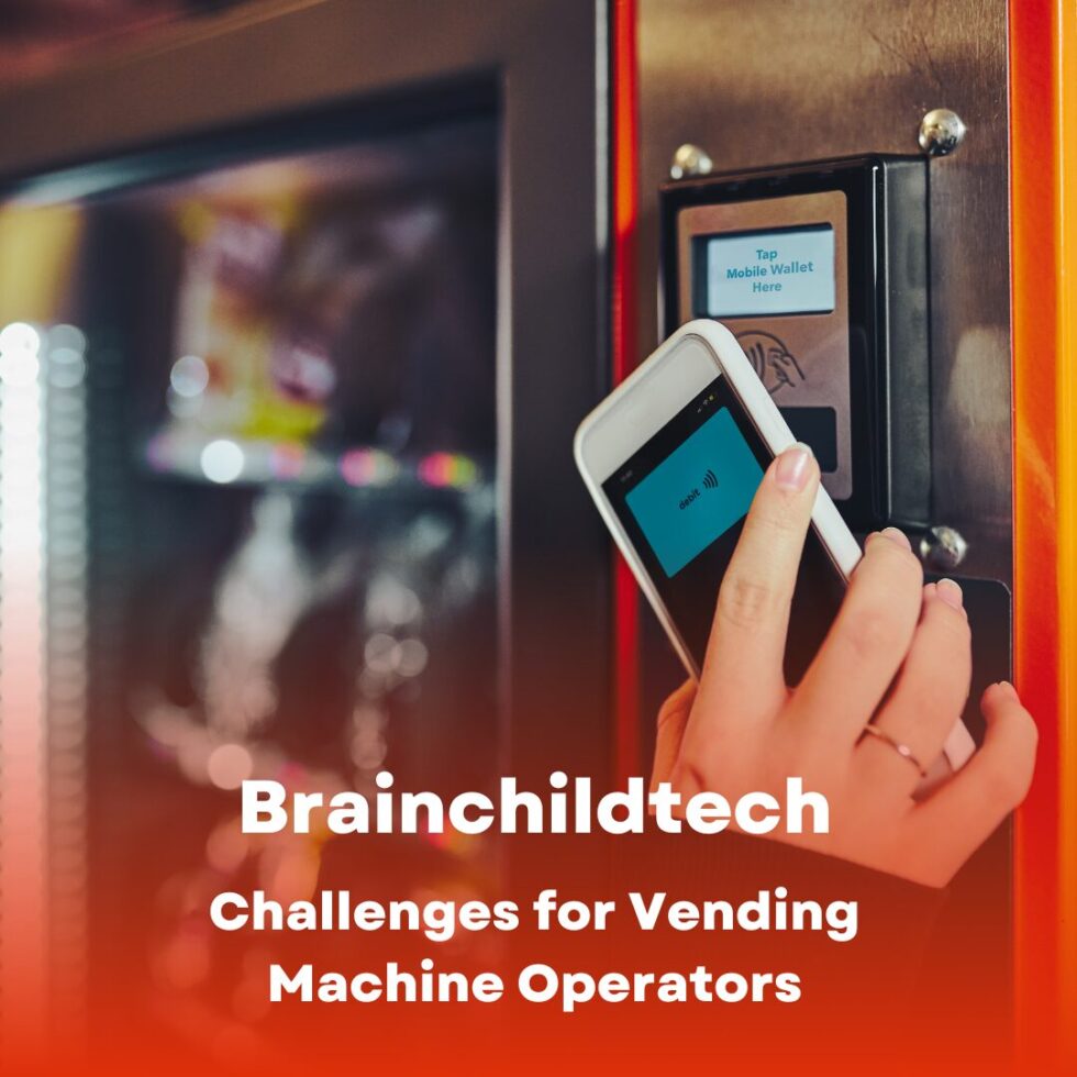 Brainchildtech Case Study - IOT, Technology Solution for Vending Machines